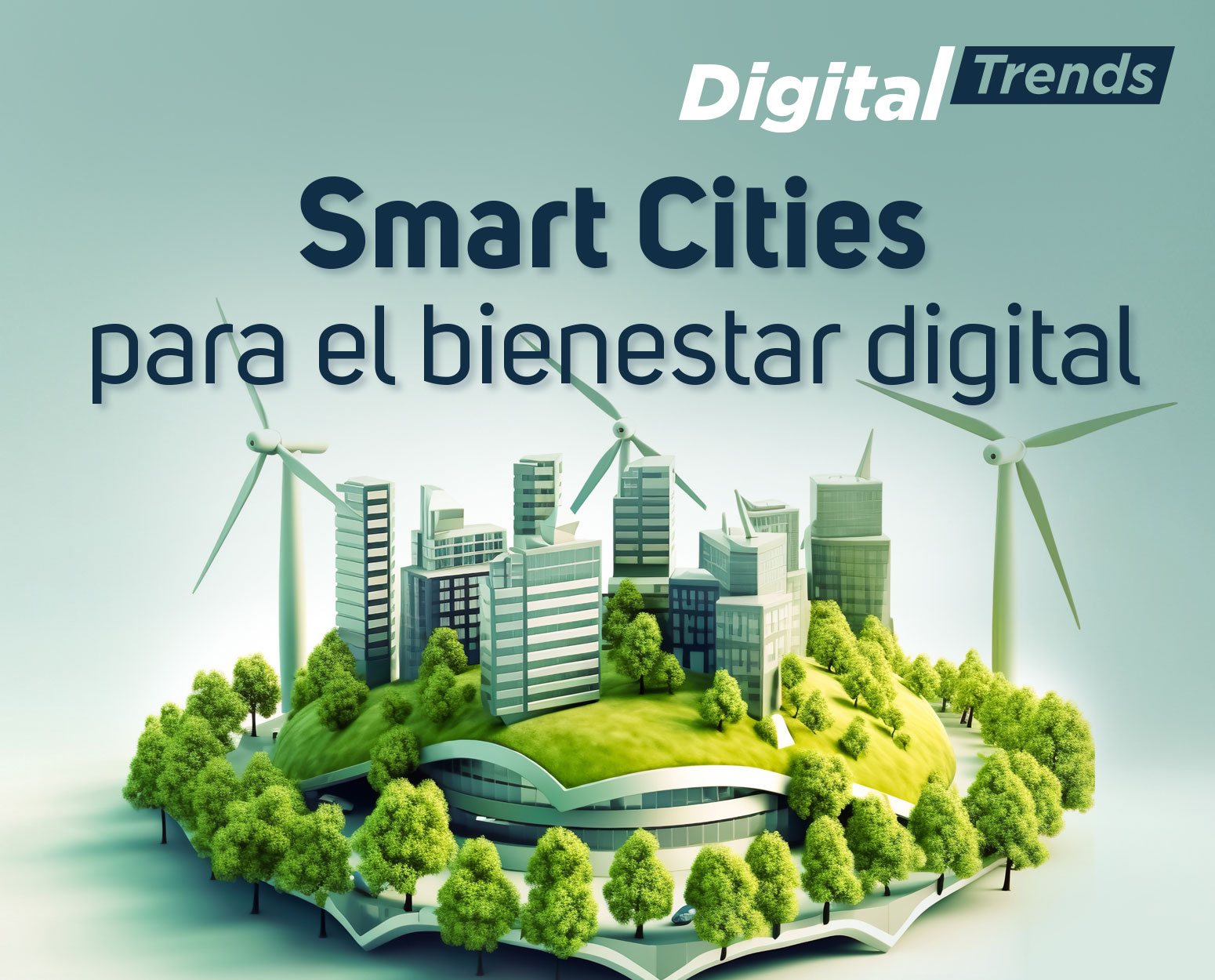 Digital Trends 6 | Smart Cities para el bienestar digital | DPL News