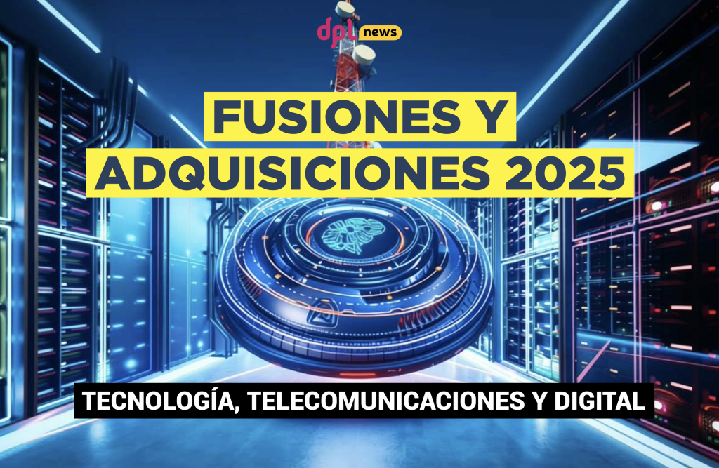 DPL News fusiones y adquisiciones 2025 de tecnología ...
